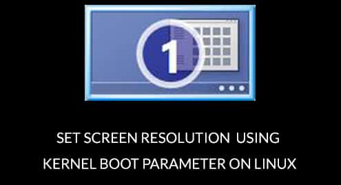 Set Screen Resolution using Kernel Boot Parameter on Linux - Onet IDC ...