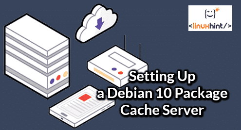 Setting Up a Debian 10 Package Cache Server with Apt-Cacher-NG - Onet ...